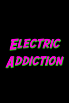 Electric Addiction | Slated